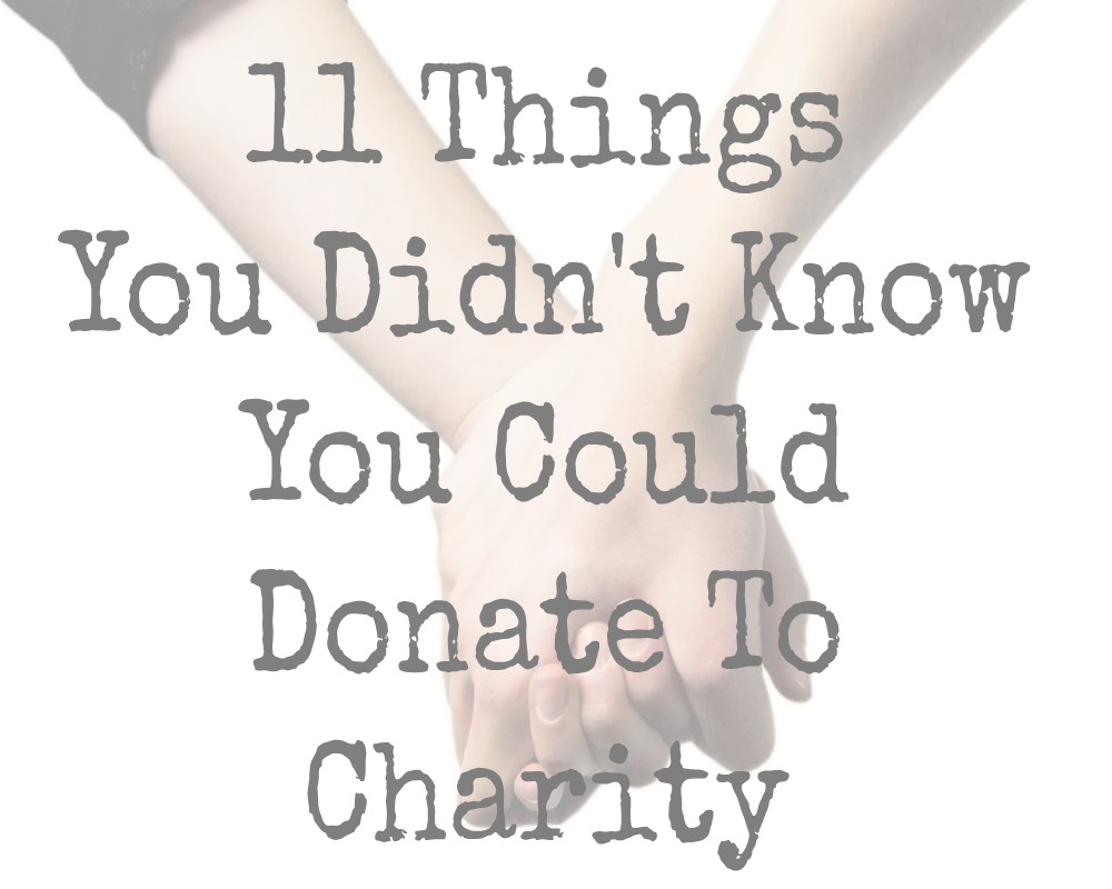 11 Things You Can Donate To Charity - Whimsical Mumblings