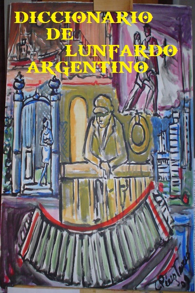 La biblioteca de Hipatia: EDICIÓN ESPECIAL - DICCIONARIO DE LUNFARDO ...
