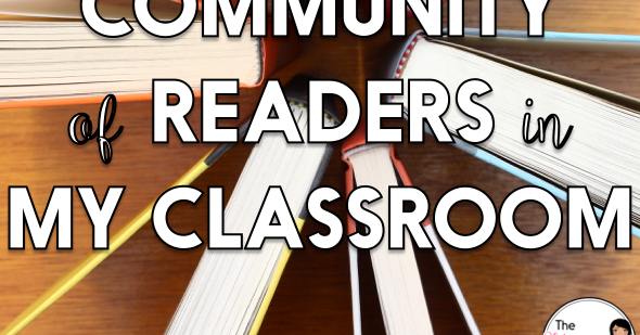 Creating a Community of Readers in My Classroom - The Literary Maven