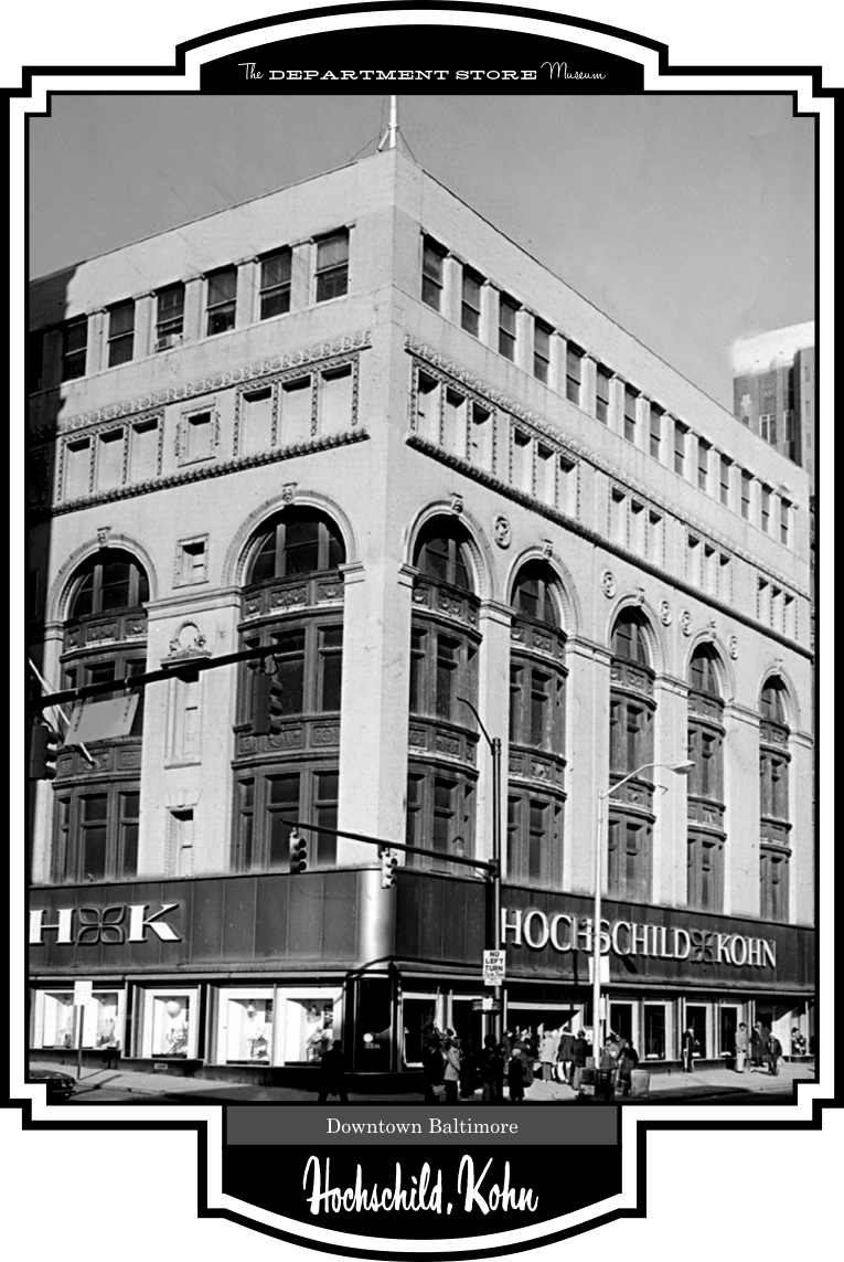 The Department Store Museum: Hochschild, Kohn & Co., Baltimore, Maryland