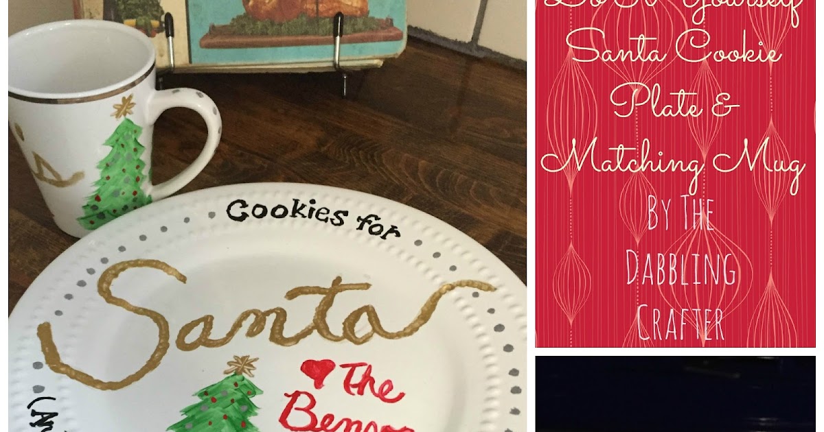 DIY Santa Cookie Plate and Mug | The Dabbling Crafter