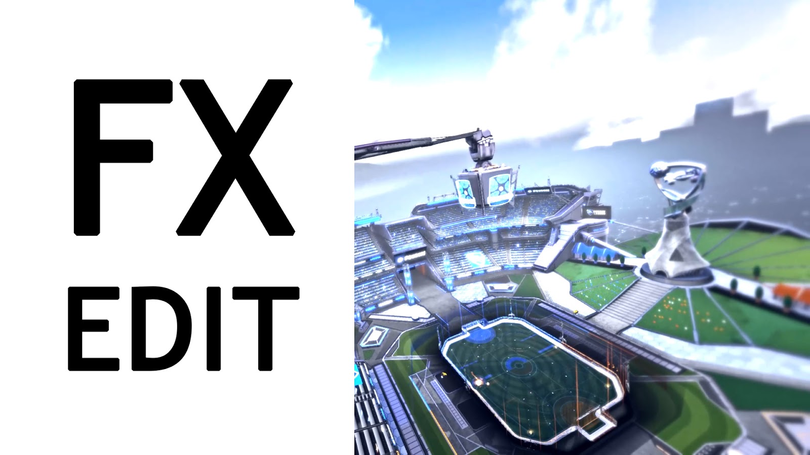 Rocket League - FX Edit