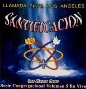 Llamada Final Los Angeles-Santificación- ~ Discos Cristianos