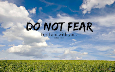 Faith The Evidence - Bible Studies: Fear Not Is A Command....A Bible Study