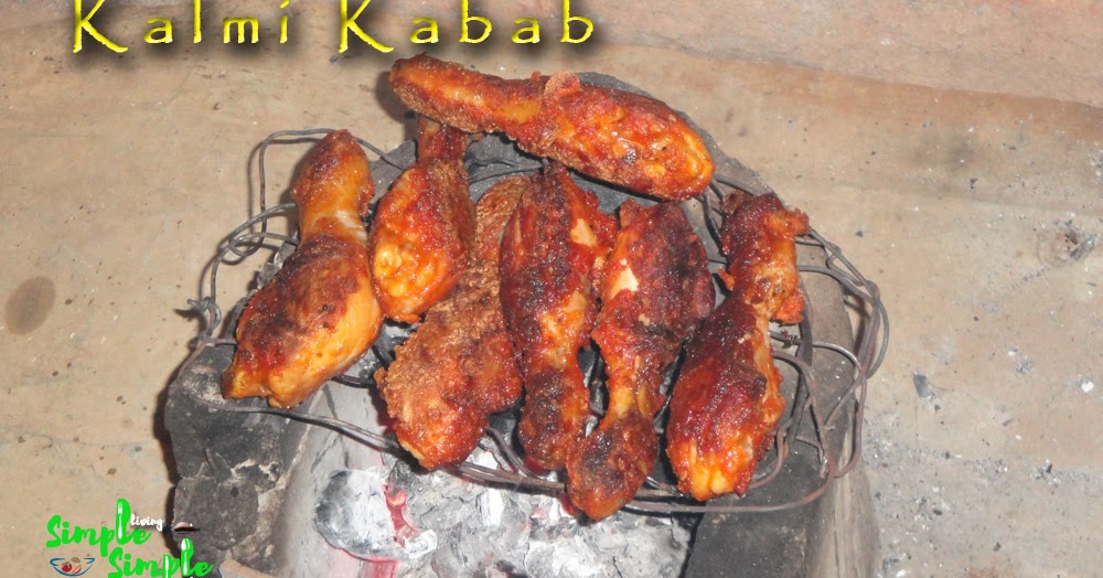 Simple Living Simple Cooking: Kalmi kabab