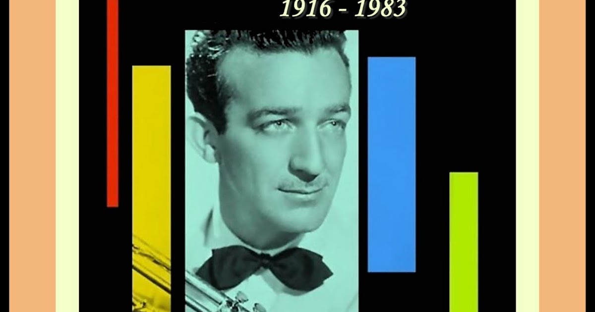 JazzProfiles: Harry James 1916-1983: Remembering An Extraordinary Musician