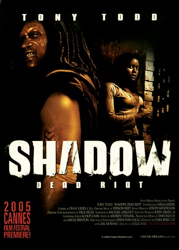 EL BLOG ZOMBIE DEL ALIMAÑA: 0128- SHADOW: DEAD RIOT (2006)