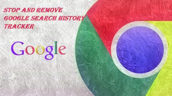 How to Stop and Remove Google from Tracking your Searches and Websites