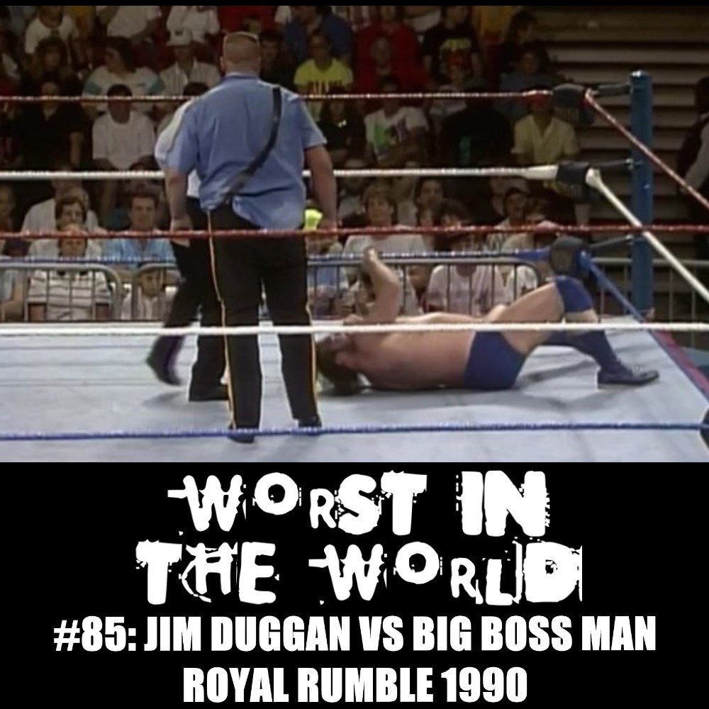 Worst in the World: Jim Duggan vs Big Boss Man-Royal Rumble 1990