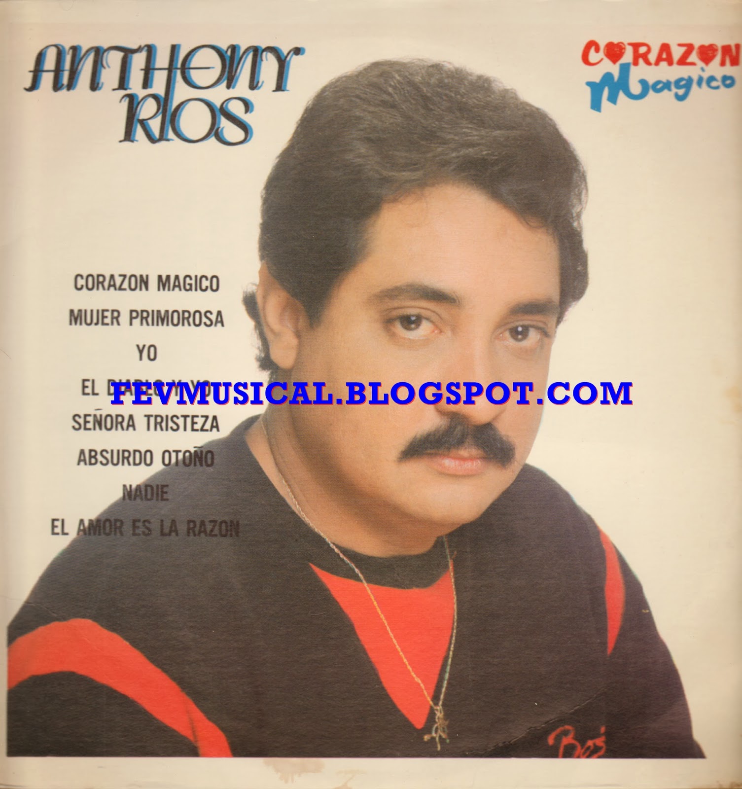FEV MUSICAL: 1986 - Anthony Rios - Corazon Magico (Borinquen)