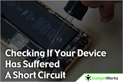 MyGadgetWorks: Checking If Your Device Has Suffered A Short Circuit