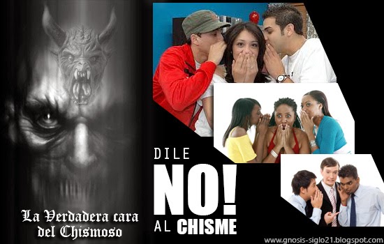Gnosis y Transformación Psicológica: Dile "NO!" al Chisme!!