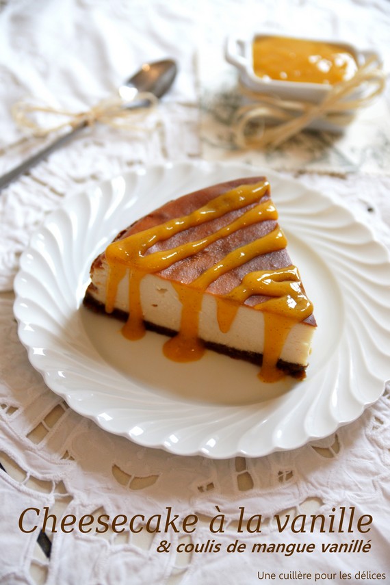 Une cuillère pour les délices ...: Cheesecake à la vanille et coulis de ...