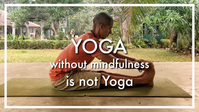 Yoga Without Mindfulness Is Not Yoga | Path to Yoga