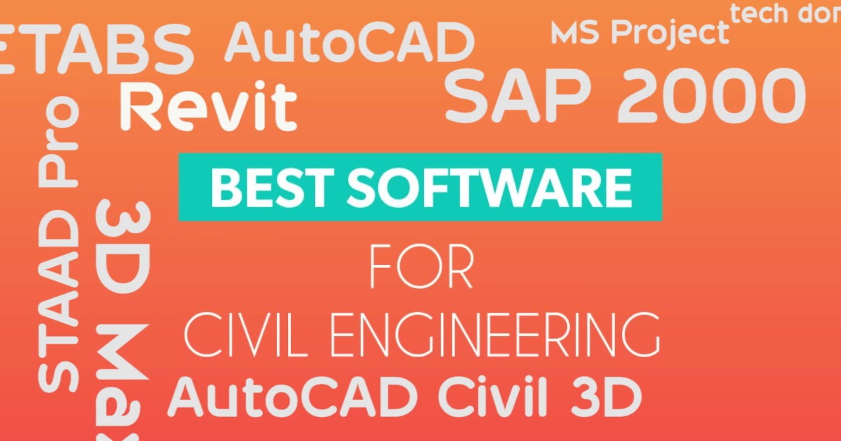 List of Most Important Software for Civil Engineer - Engineering Society