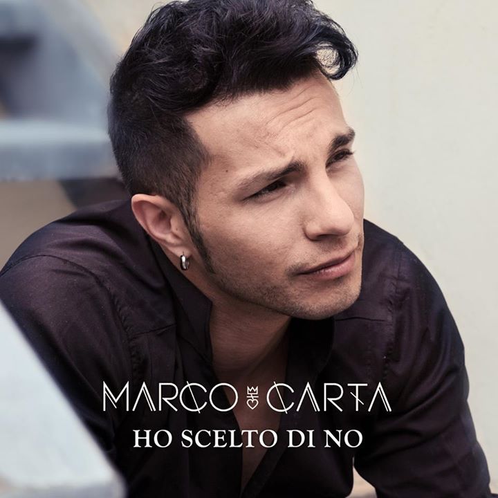 Musica InForma: Marco Carta - Ho scelto di no (nuovo singolo 2015)