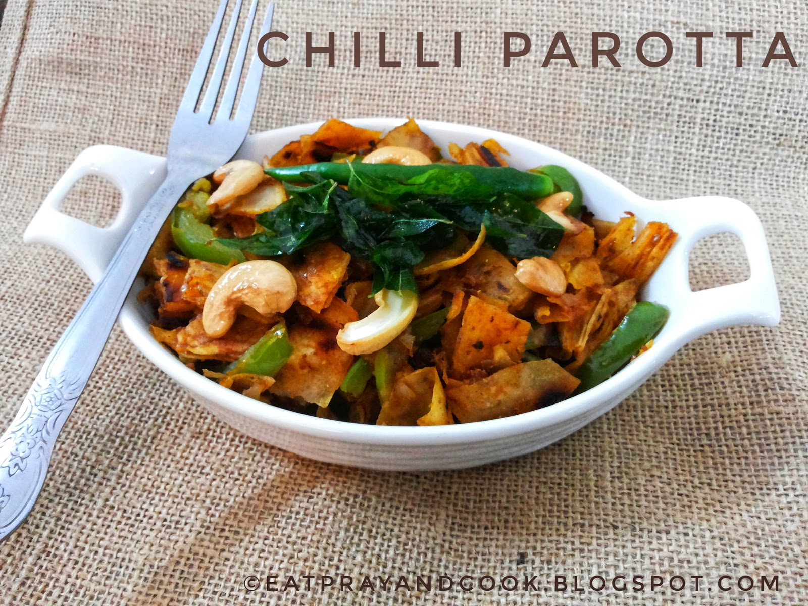 Eat Pray and Cook: Chilli Parotta - Restaurant Style