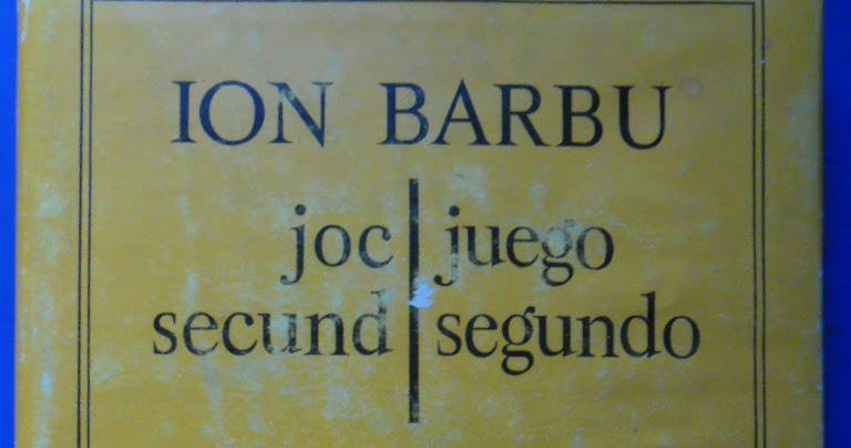 LA PLUMA LIBROS: JUEGO SEGUNDO / JOC SECUND - ION BARBU
