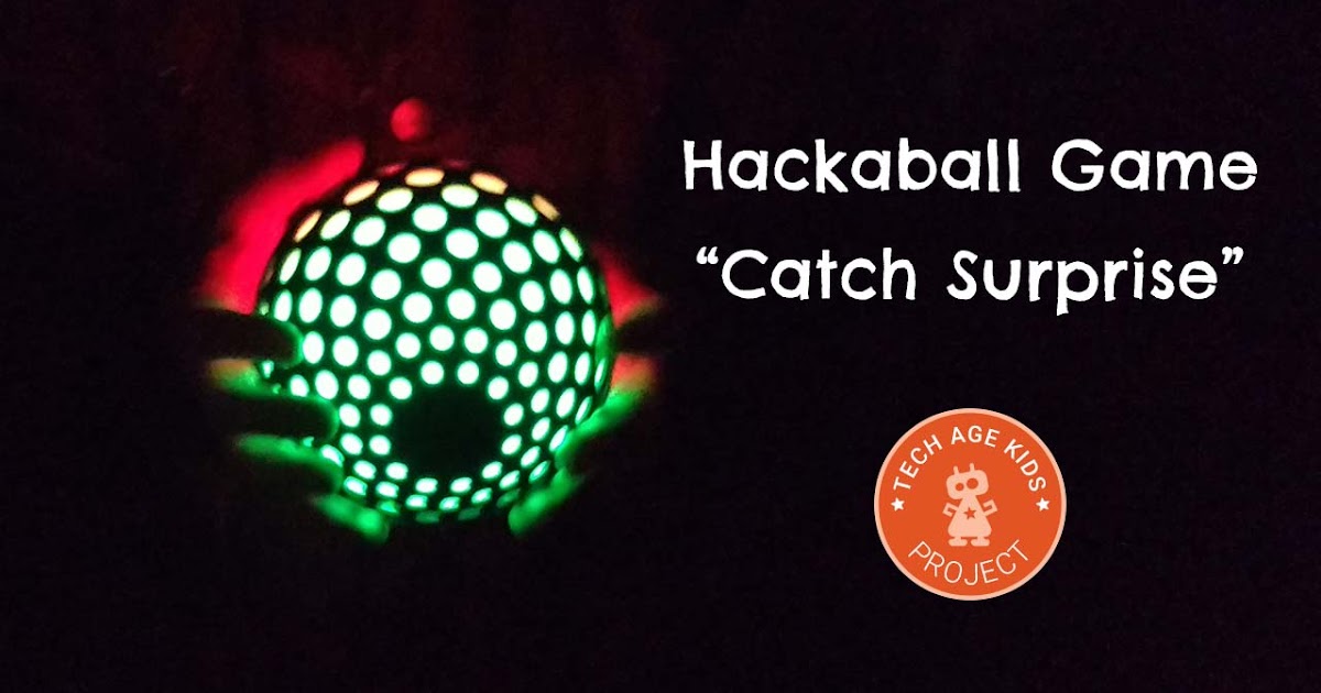 Hackaball Light Up Catch Surprise | Tech Age Kids | Technology for Children
