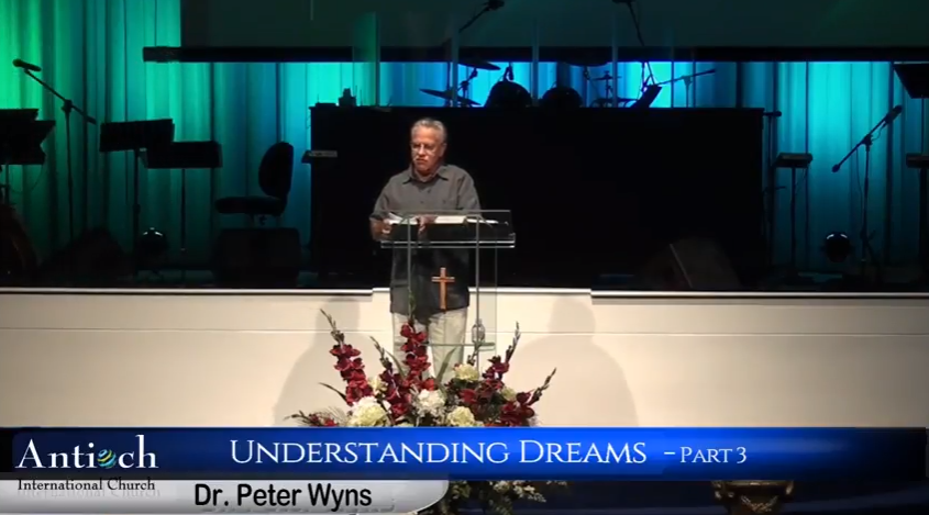 Love For His People: Understanding Dreams Part 3 - Dr Peter Wyns, Antioch International Church