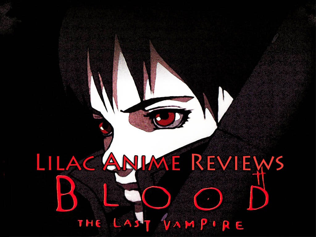 Lilac Anime Reviews: Blood The Last Vampire Review (A Month of Saya)