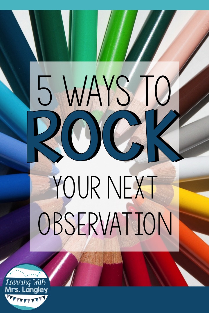 5 Ways to ROCK Your Next Observation | Learning with Mrs. Langley