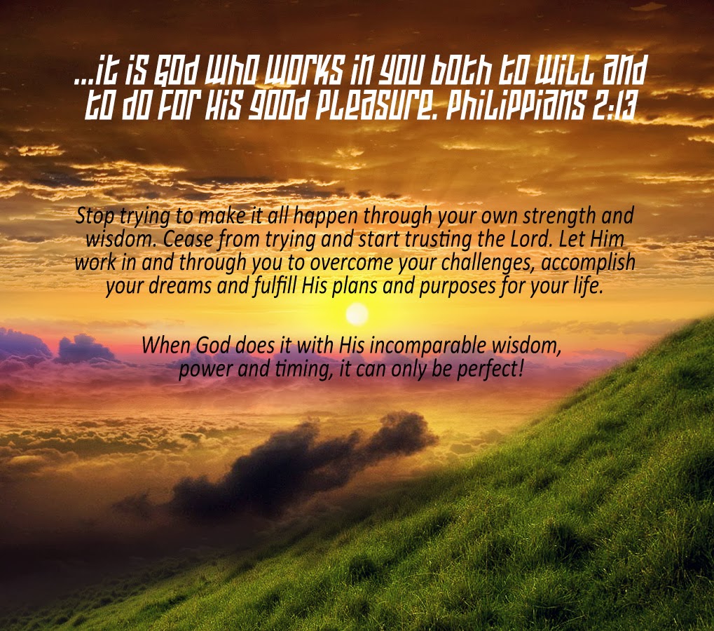 Live RIGHT by believing RIGHT: Philippians 2:13 – When God Does It, It ...