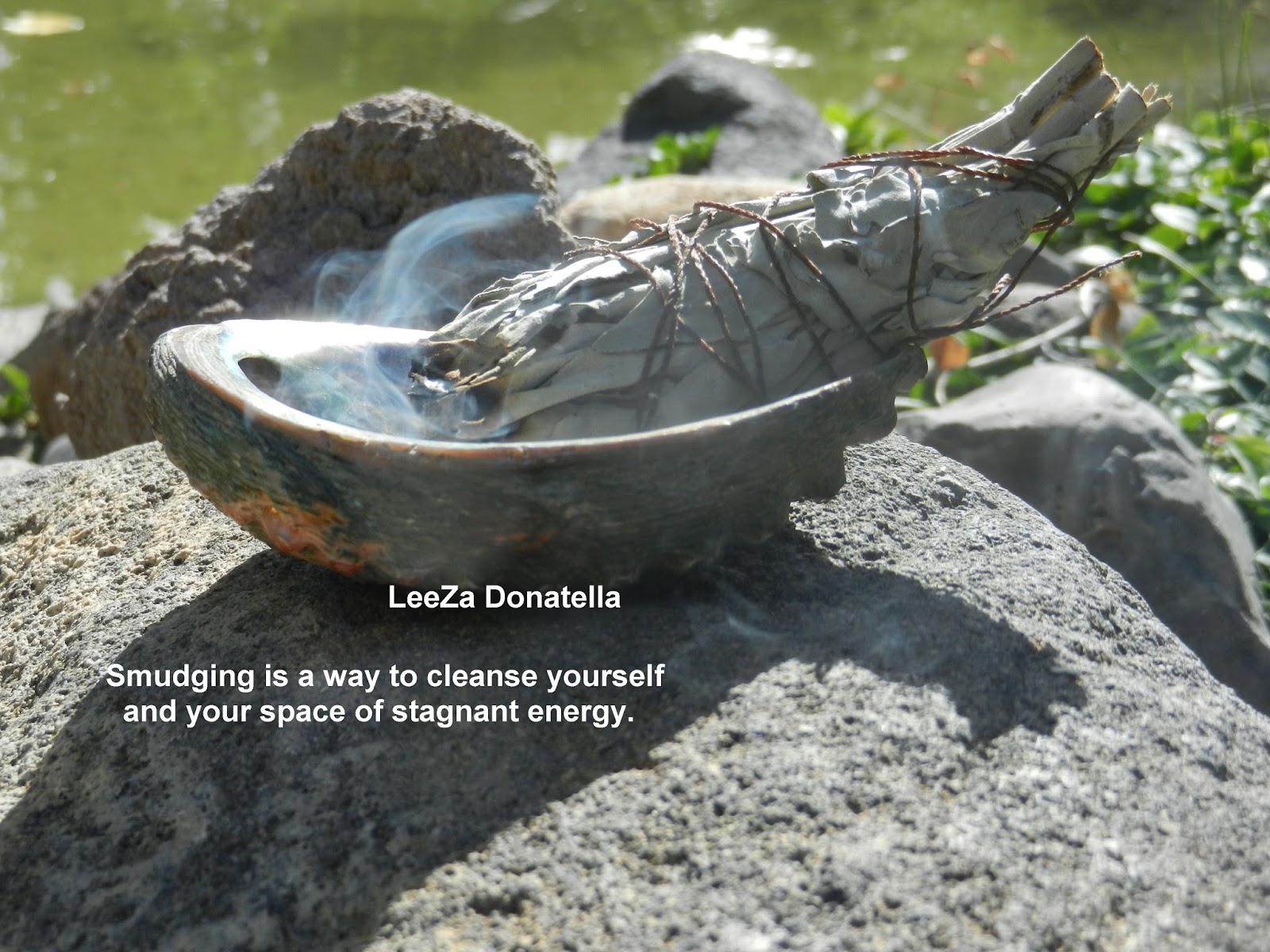 SMUDGING 101 by LeeZa Donatella: How to Smudge