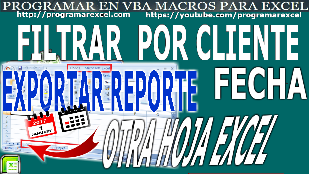 Como Filtrar Por Cliente Rango De Fechas Y Exportar A Otra Hoja Excel Programar En Vba Macros