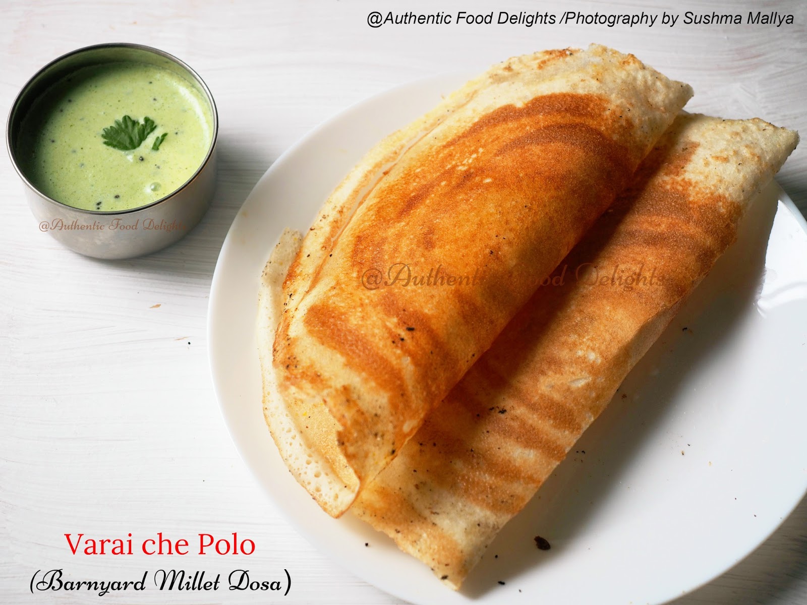 Authentic Food Delights: Varai che Polo (Barnyard Millet Dosa )