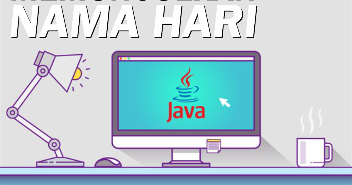 Progam Menampilkan Nama Hari pada Java Menggunakan Array - IDXIT