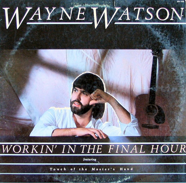 Wayne Watson-Workin' In The Final Hour-1980- ~ Recursos Cristianos