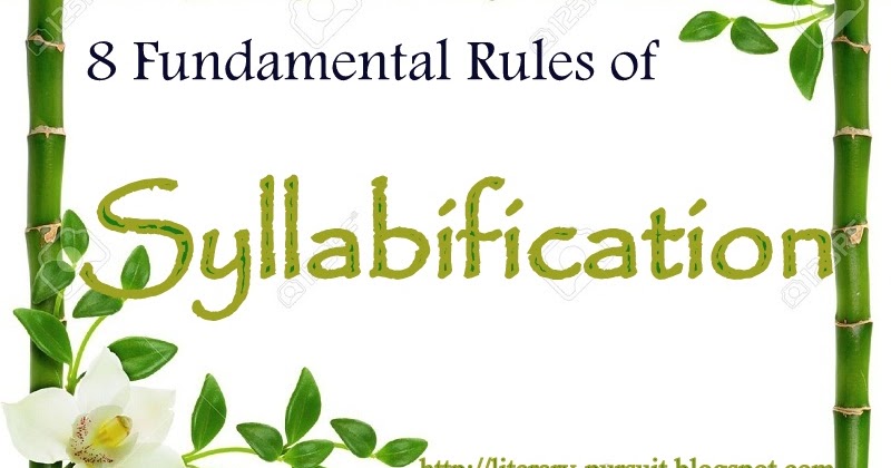 8 Fundamental Rules of Syllabification or Ins and Outs of Syllable ...