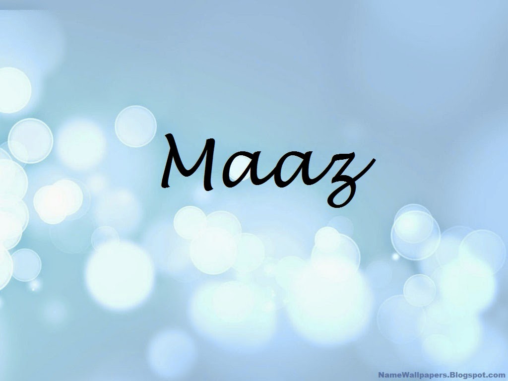 Maaz Name Wallpapers Maaz ~ Name Wallpaper Urdu Name Meaning Name ...