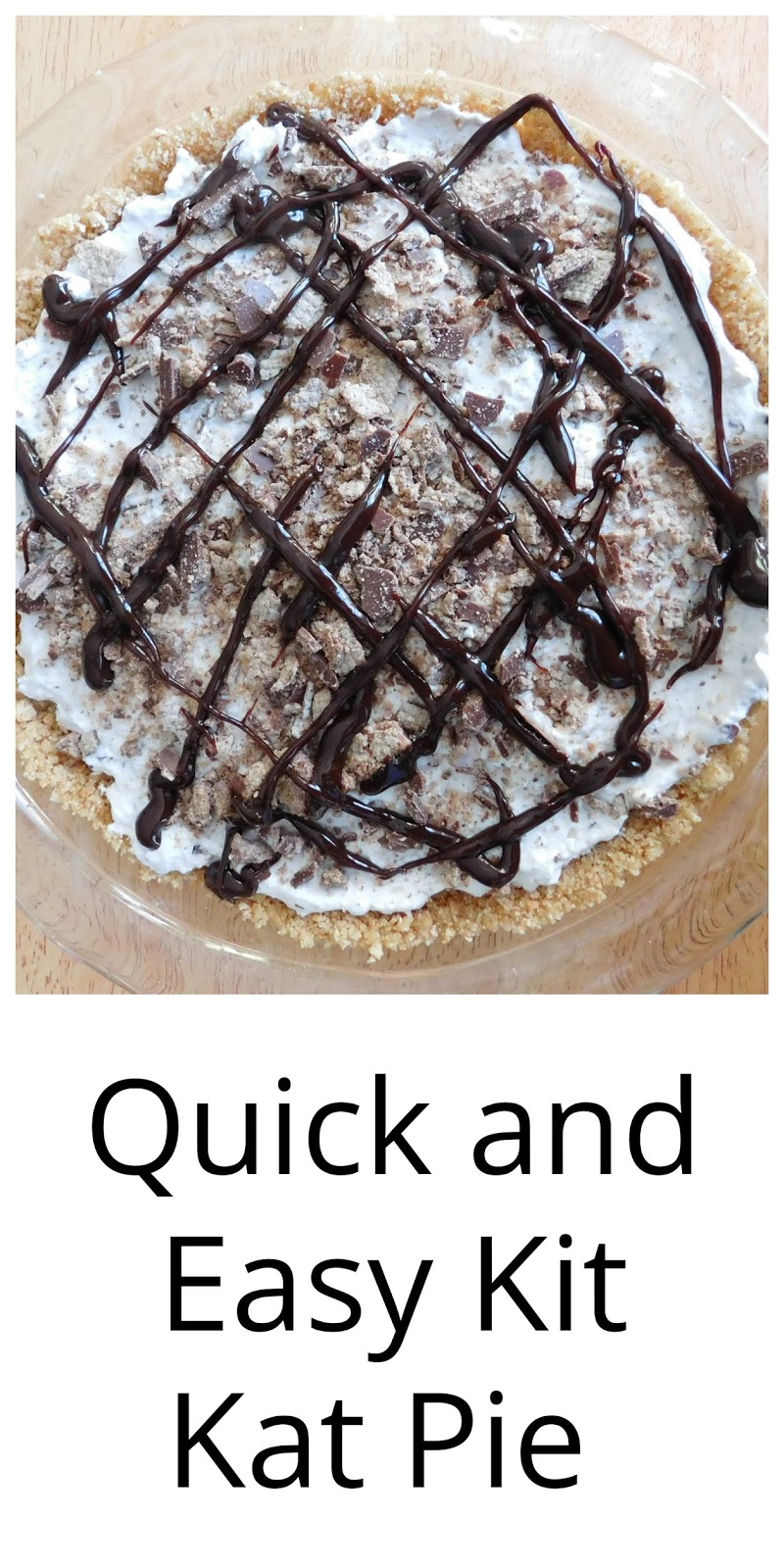 Quick and Easy Kit Kat Pie