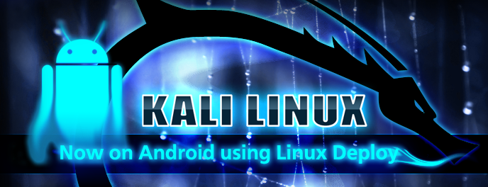 Kali Linux On Android Using Linux Deploy Kali Linux On Android Using Linux Deploy