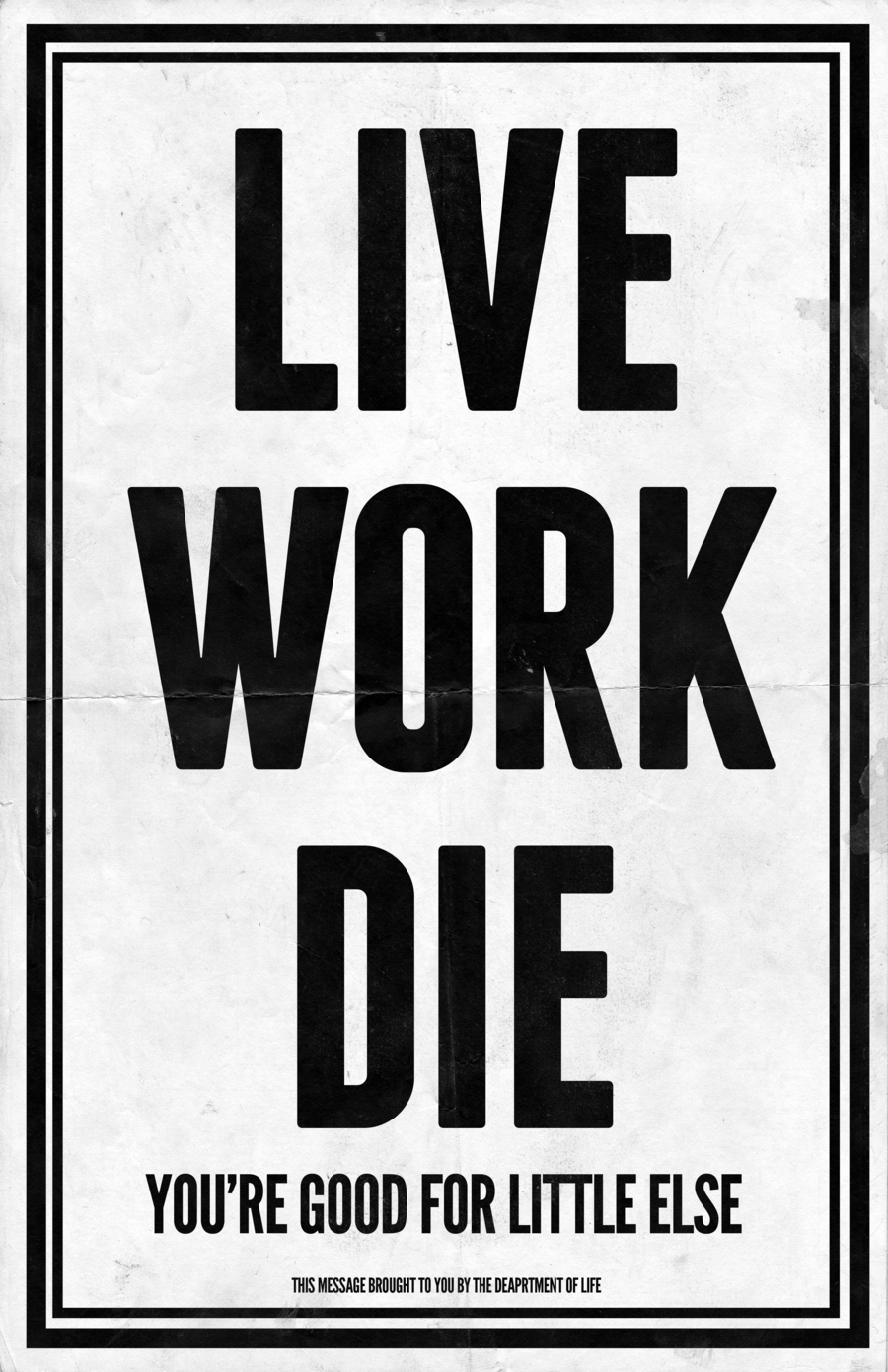 Day 878: Wake Up, Work, Sleep, Rinse & Repeat