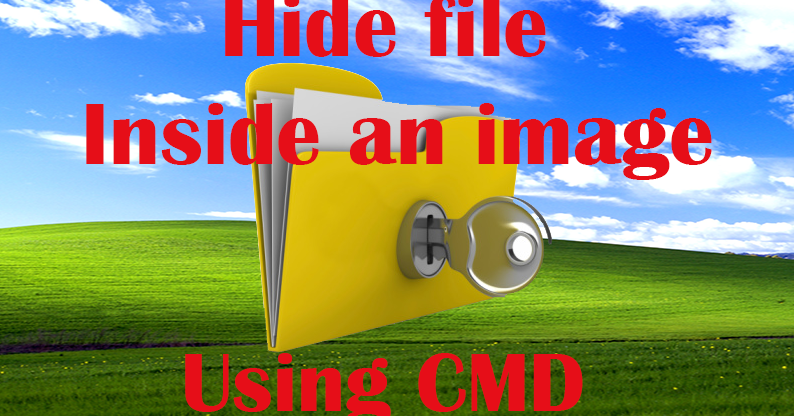 How to Hide file inside an image by using cmd - NewTechs16