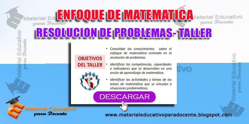 Material Educativo: Enfoque Matematico - Taller de Resolucion de Problemas