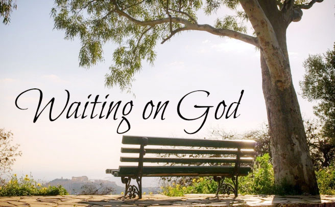 Waiting on God