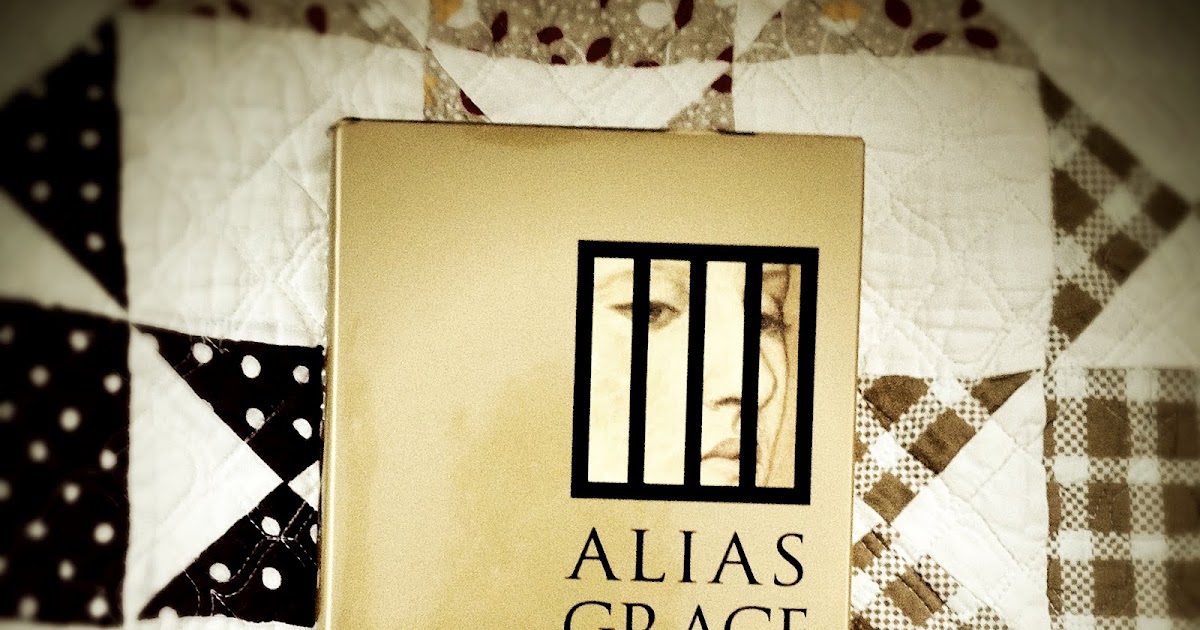 Bookish Habits: Alias Grace by Margaret Atwood: Early Impressions