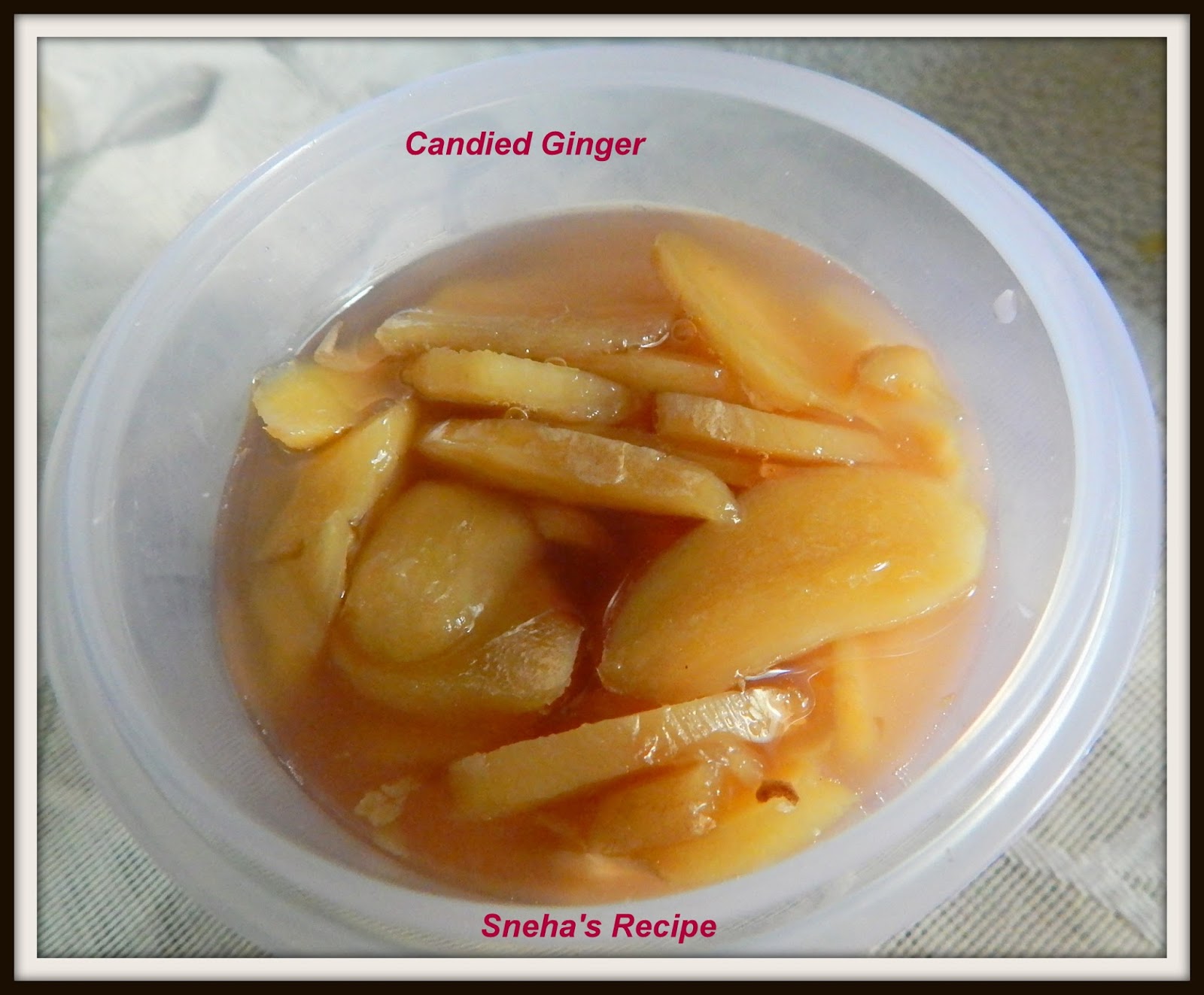 Candied Ginger - How To Make Your Own Candied Ginger - Homemade - Sneha ...