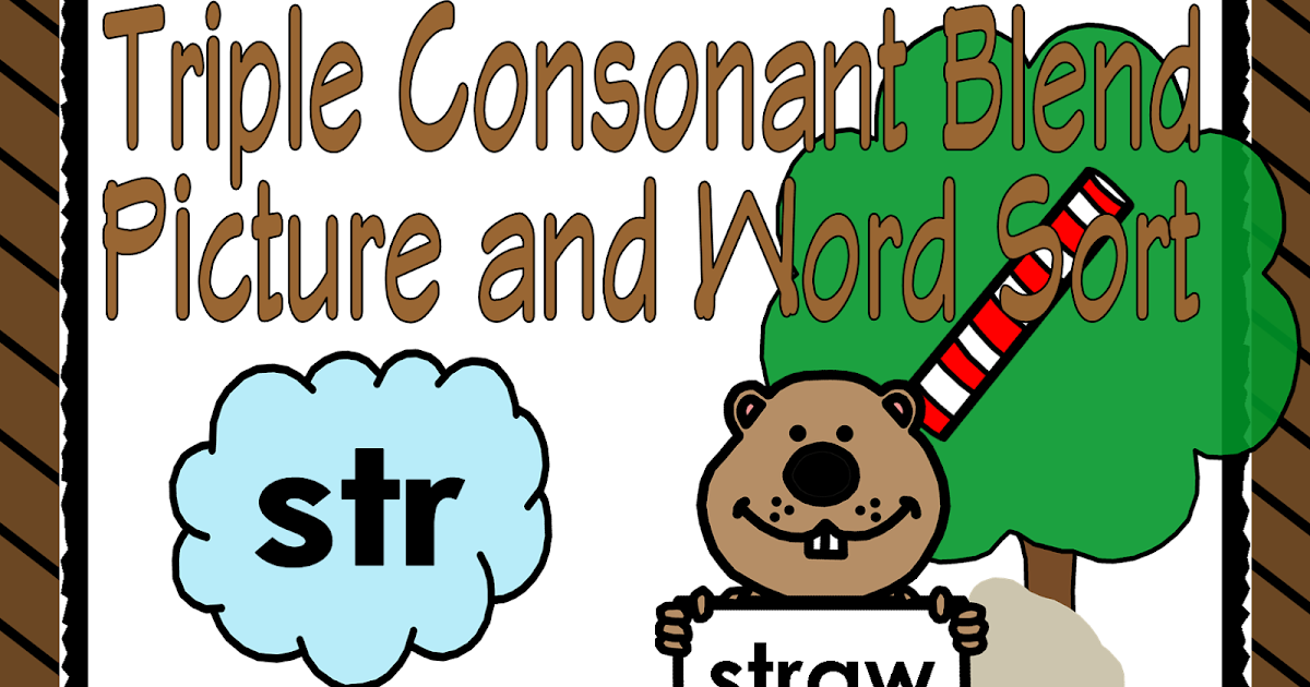 Teachers R US: Groundhog’s Triple Consonant Blend Picture and Word Sort
