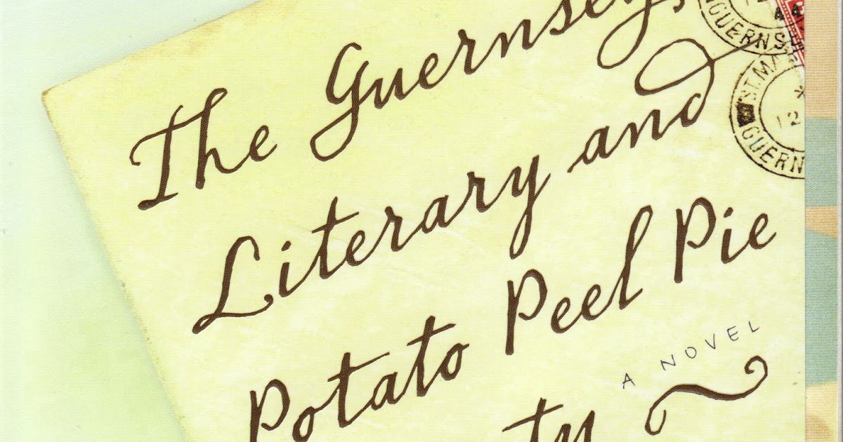 School Librarian in Action: Book Review: The Guernsey Literary and ...