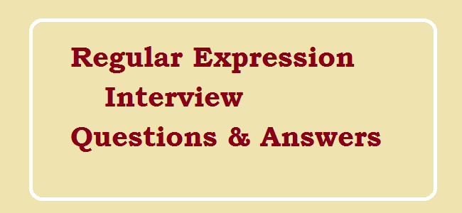 Regular Expression Interview Questions And Answers Web Technology