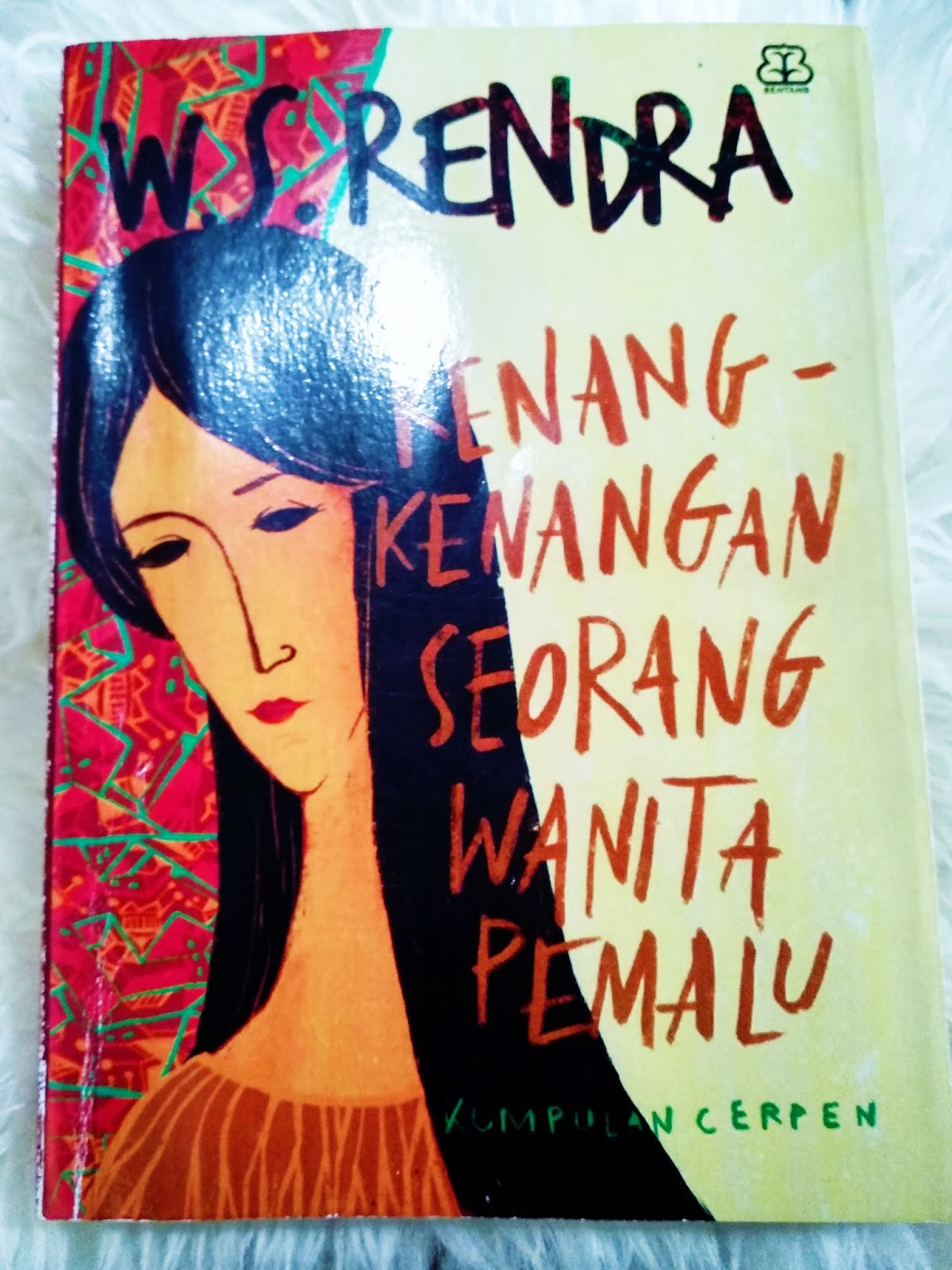Review Cerpen WS. Rendra "Kenang-kenangan Seorang Wanita Pemalu"