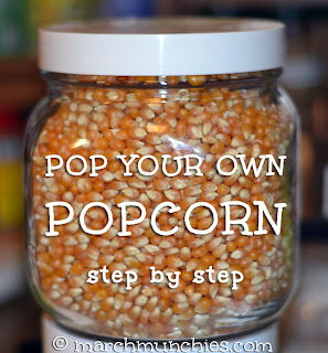 March Munchies: Pop Your Own Popcorn