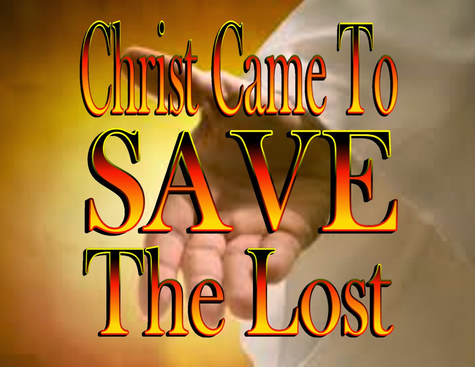 MaxEvangel: Christ Came To Save The Lost