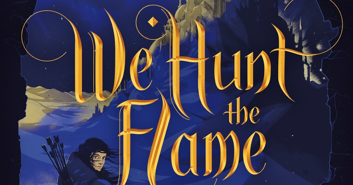 Book Review: We Hunt the Flame - Alexa Loves Books