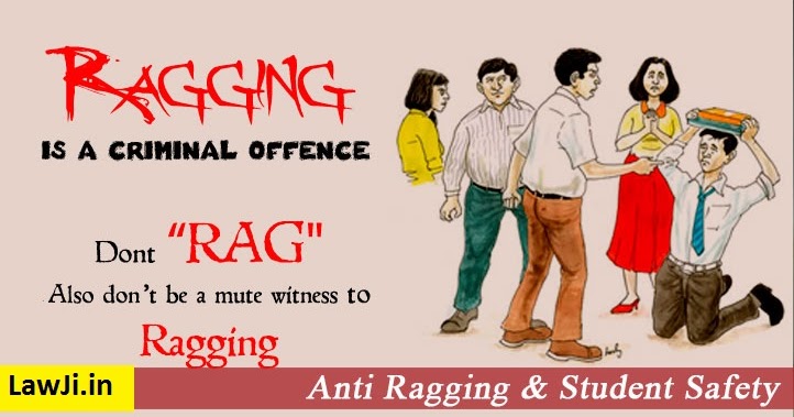 Ragging as an offence: Prohibition, Prevention and Punishment - Lawji.in